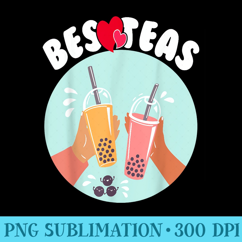 Besteas Milk Tea Lovers Boba BFFs Besties Bubble Tea - High | Inspire Uplift