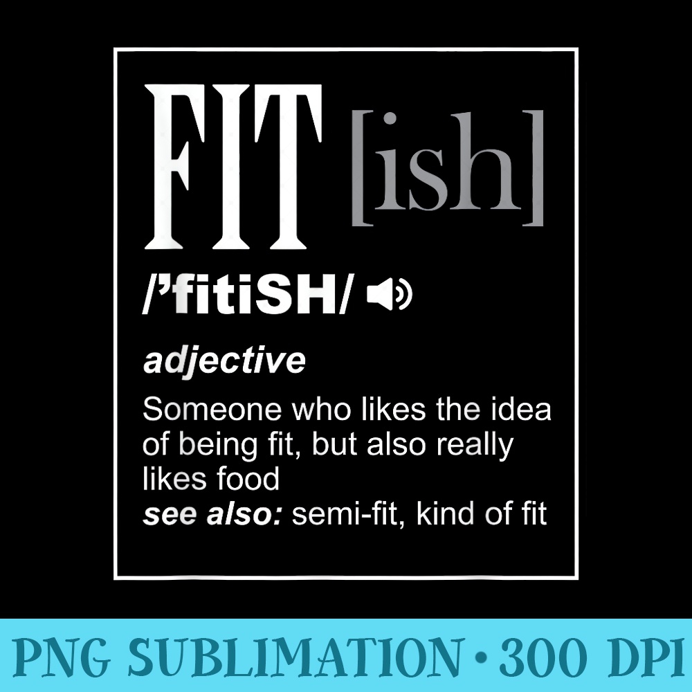Funny Sarcastic Fit ish Definition Exercise Gym - Transparen | Inspire ...