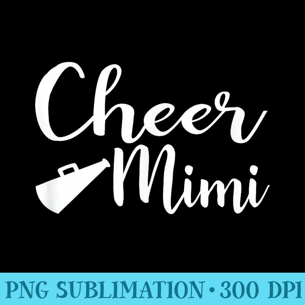 Cheer MIMI Tshirt Cheerleader Proud Idea - PNG Graphic Desig | Inspire ...