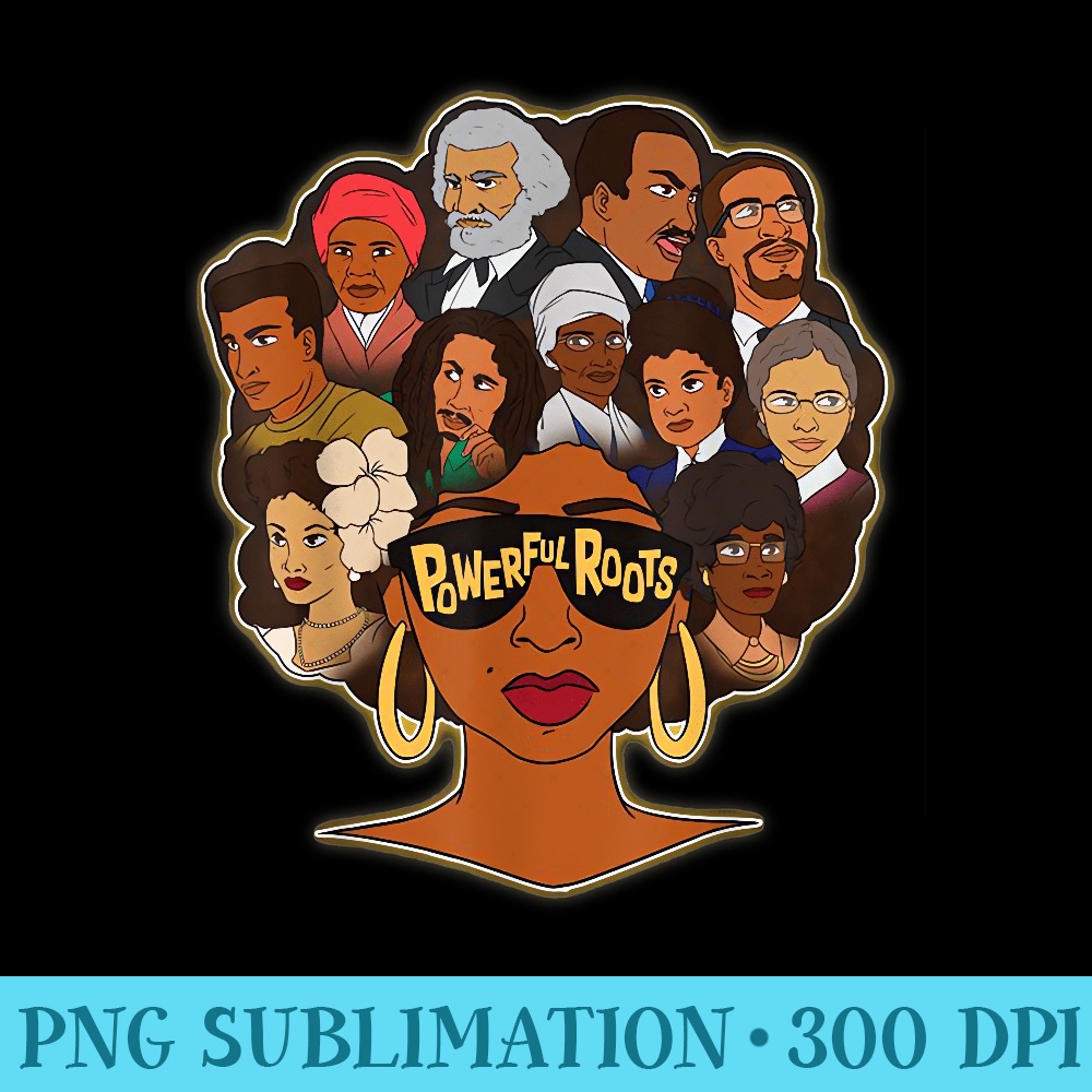 Powerful Roots Black History Month I Love My Roots - Transpa | Inspire ...