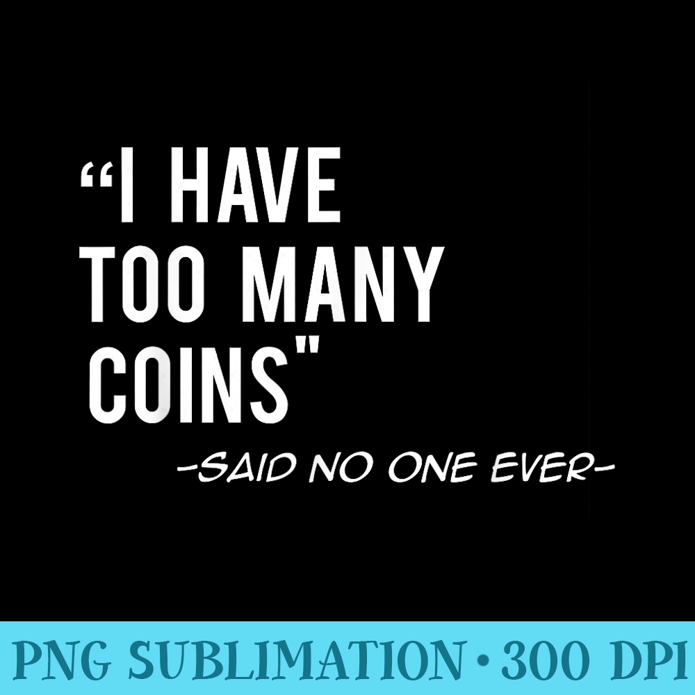 Funny Coins Collector - PNG Design Resource | Inspire Uplift