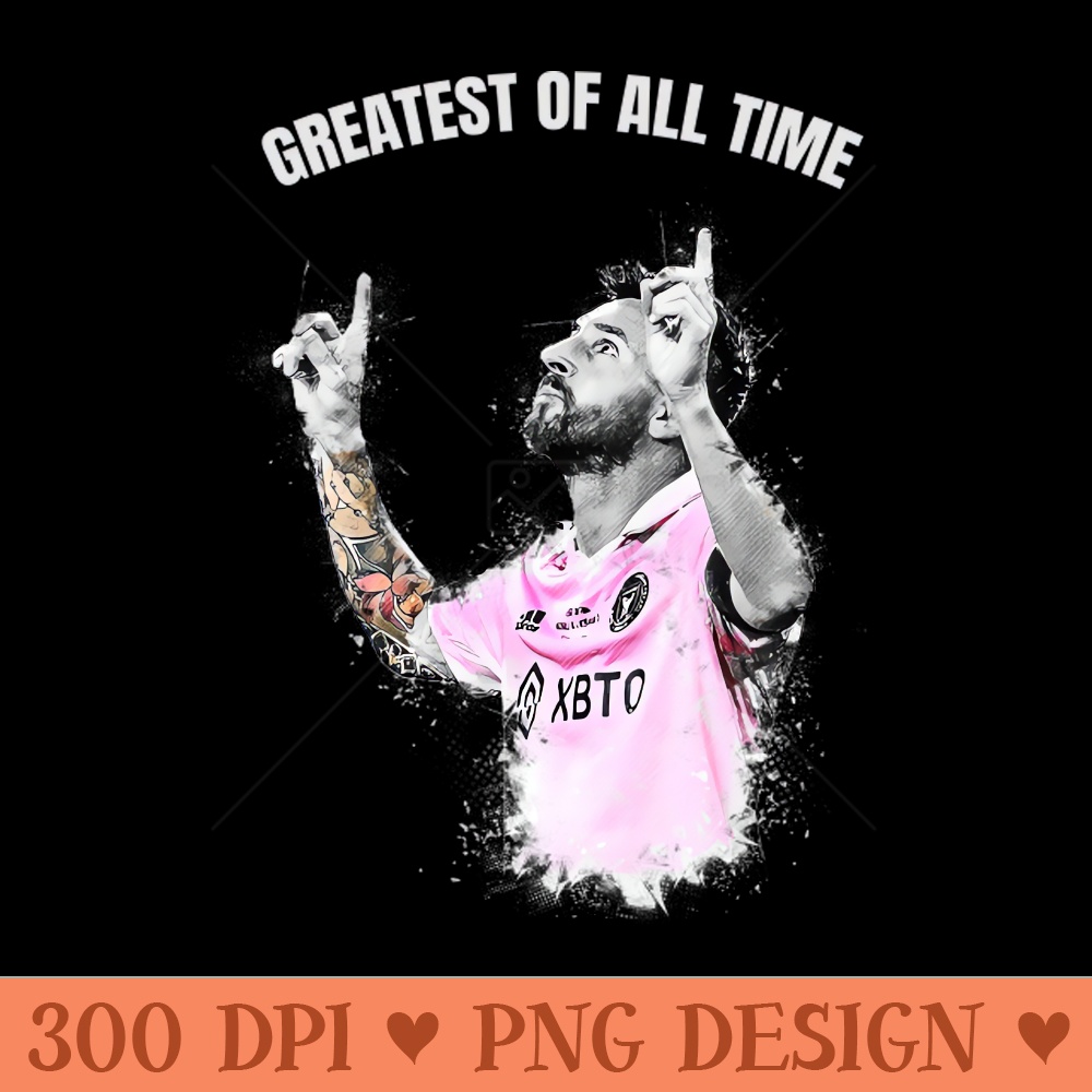 Greatest of all time - PNG Graphic Resource | Inspire Uplift