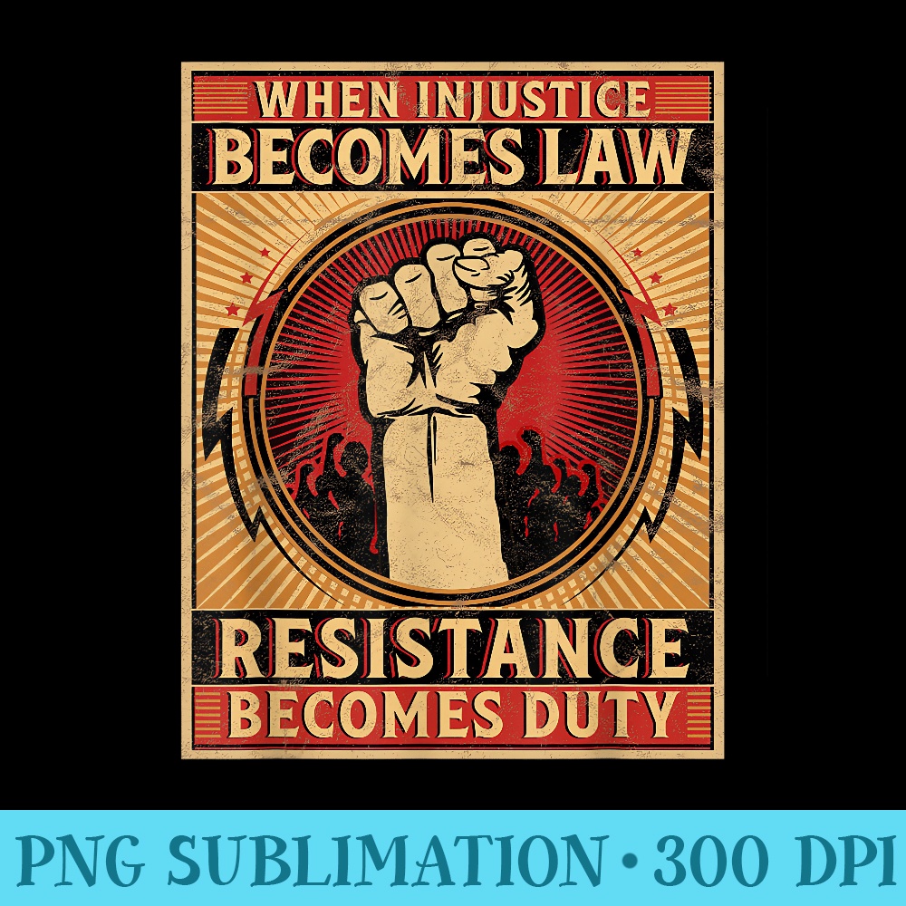 When Injustice Becomes Law Resistance Becomes Duty - Downloa | Inspire ...