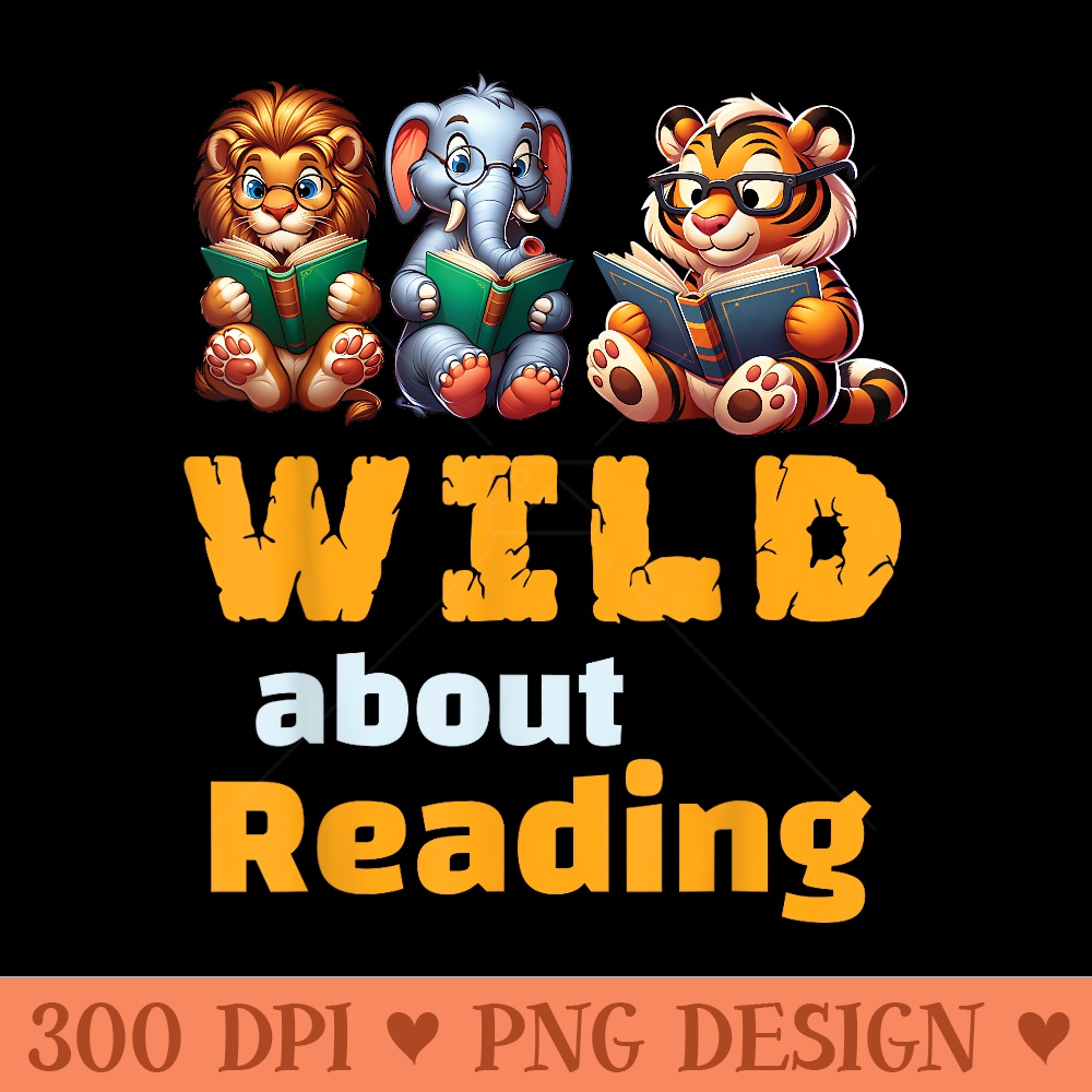 Wild About Reading Book Reader Teacher Animals Books - Subli | Inspire ...