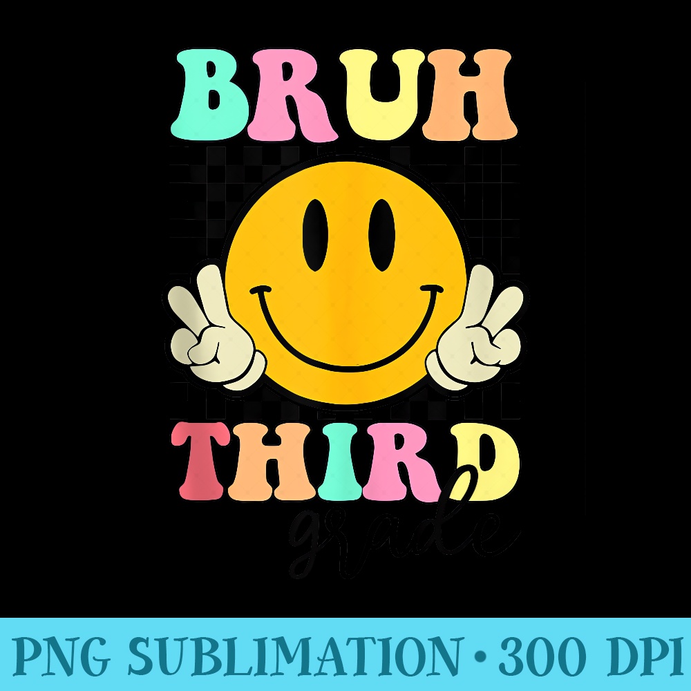 Third Grade Bruh Retro Smile Face Back To School 3rd Grade - | Inspire ...