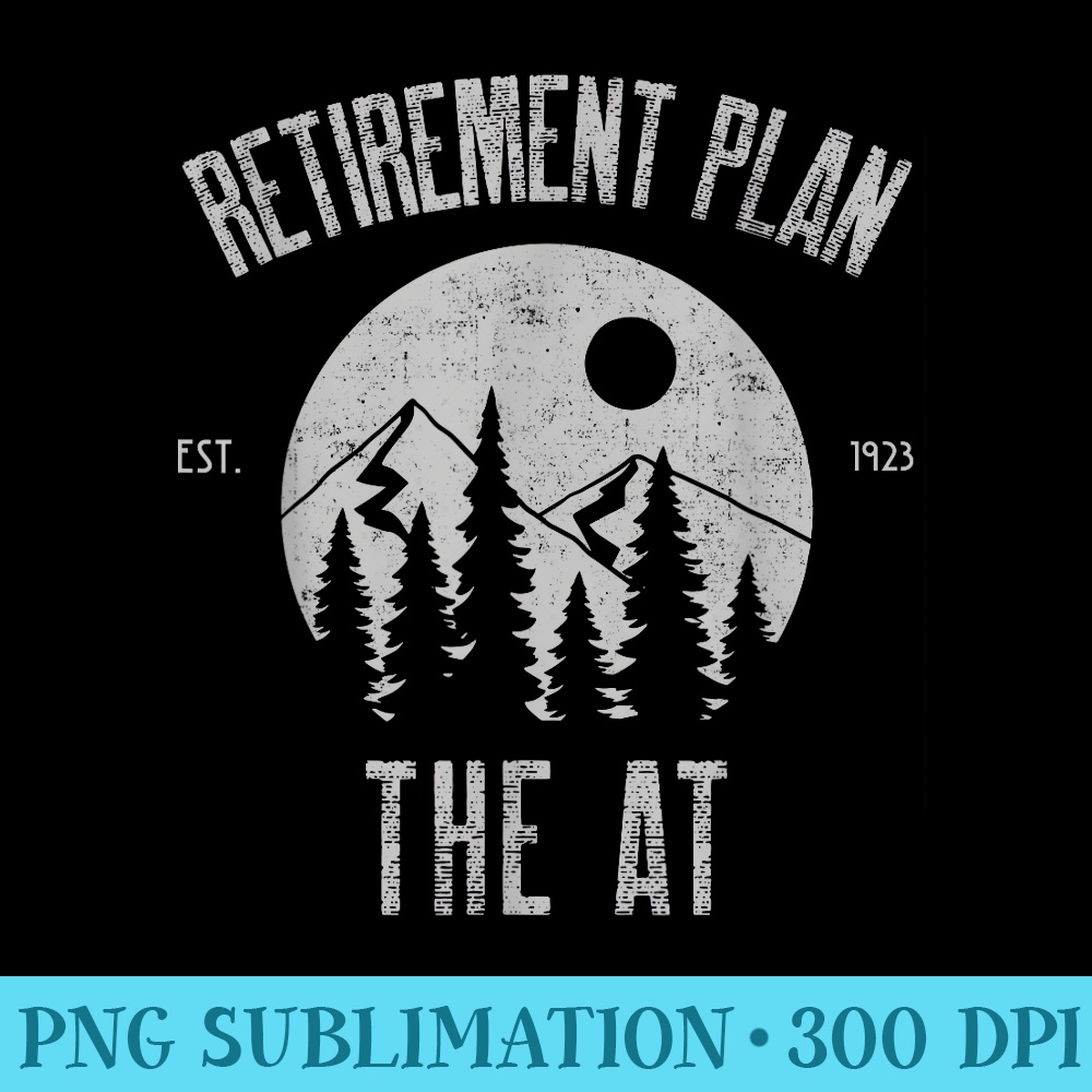 RETIREMENT PLAN THE AT, Appalachian Trail HIKING Plan - PNG | Inspire ...