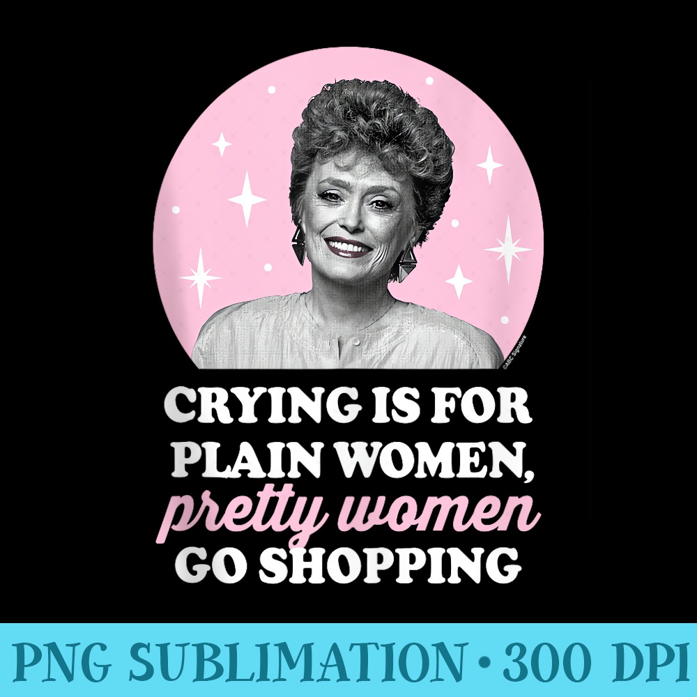 Golden Girls Pretty Women Go Shopping - PNG Templates | Inspire Uplift