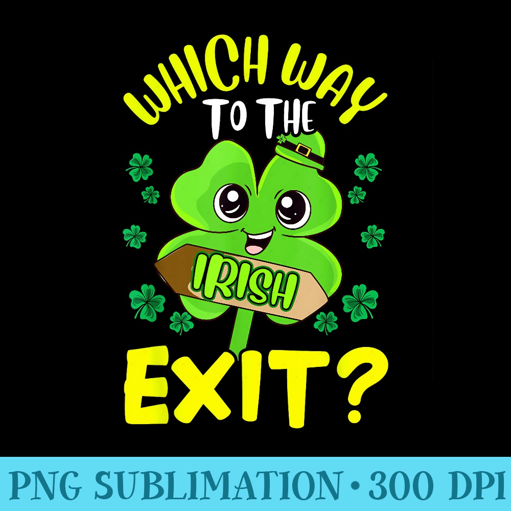 Which Way to The Irish Exit A Funny Irish Goodbye - PNG Grap | Inspire ...