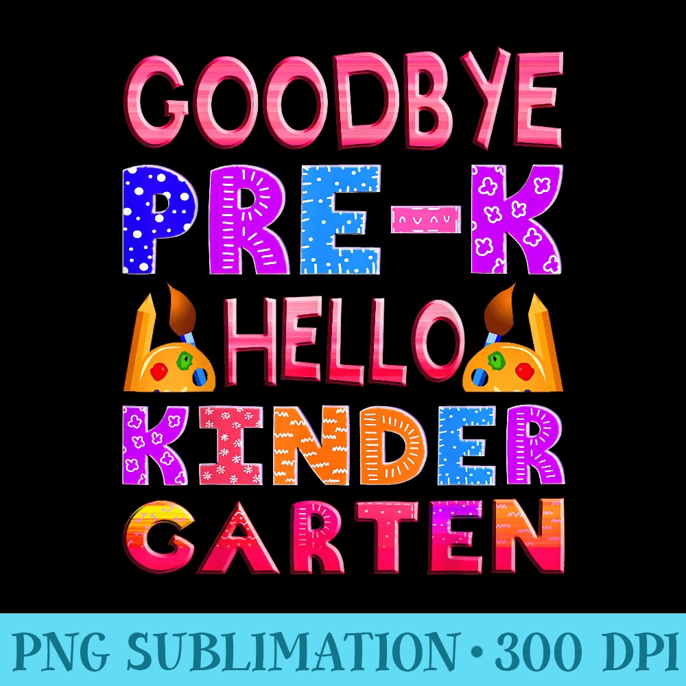 Goodbye Preschool Graduation Hello Kindergarten Prek Grad - | Inspire ...