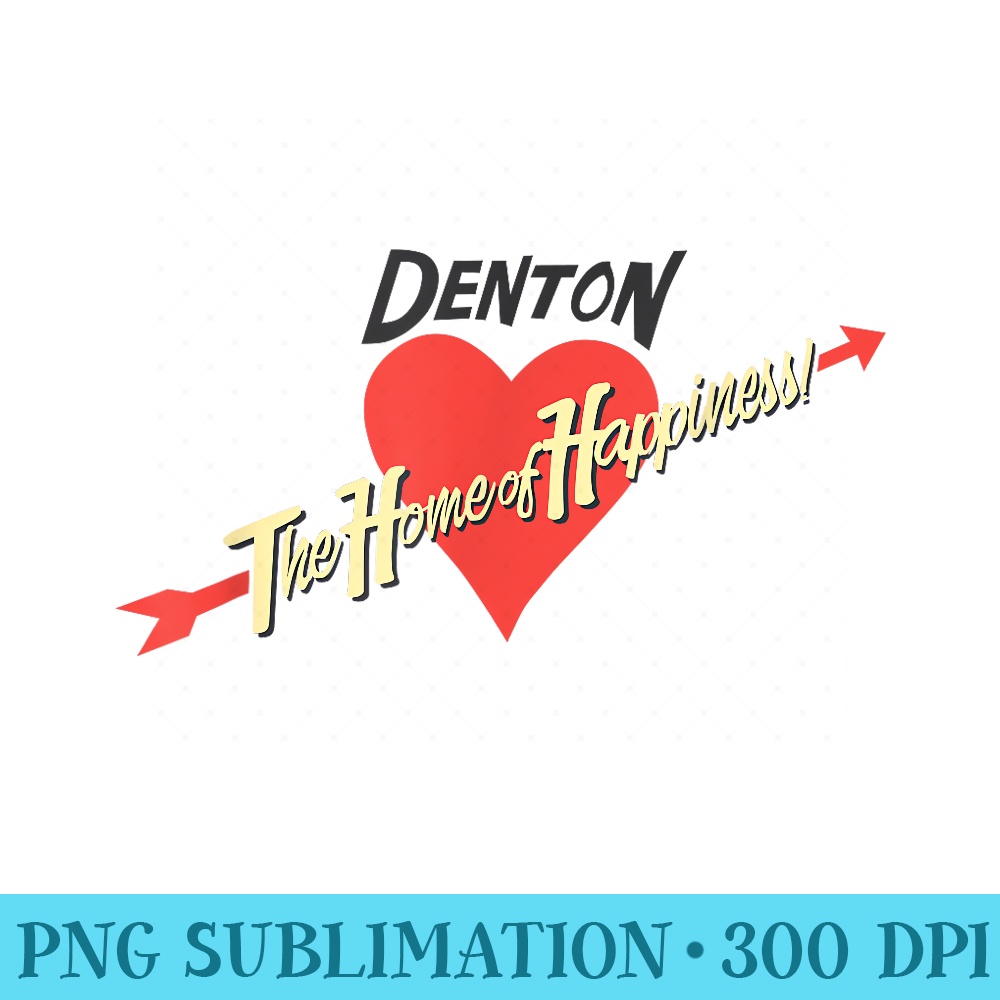 Denton the home of happiness horror picture town - Unique Su | Inspire Uplift