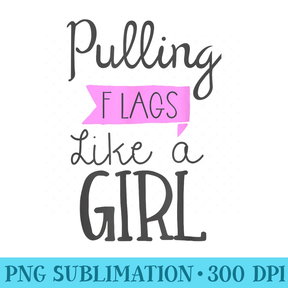 Flag Football For Pulling Flags Like A Girl Ballers - PNG Do | Inspire ...