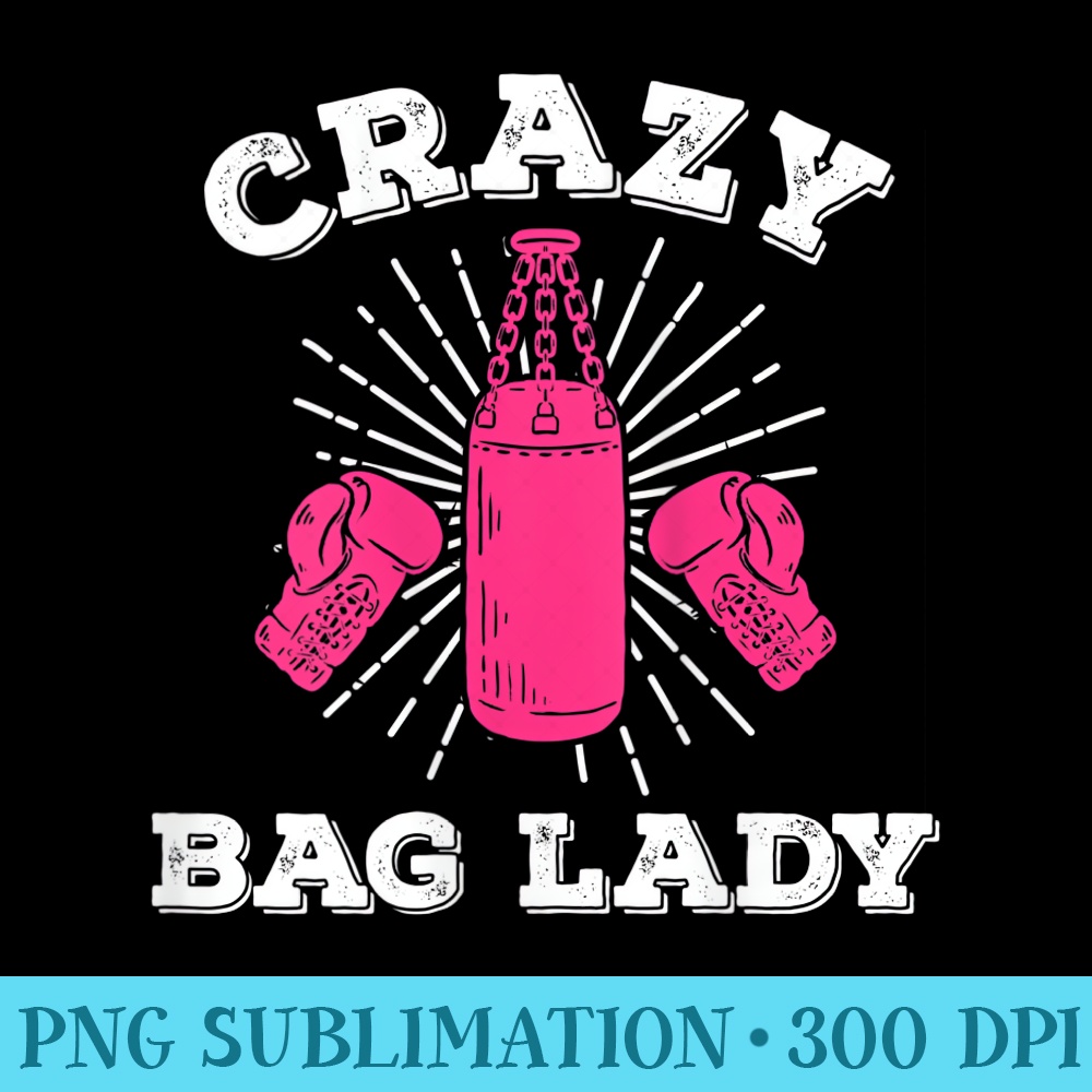 s Crazy Bag Lady Funny Kickboxing - High Resolution PNG Down | Inspire ...