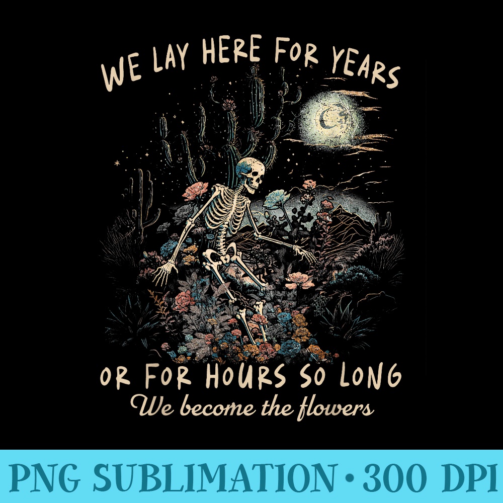 For Years Or For Hours So Long Retro Skeleton Skull Lay Here | Inspire ...