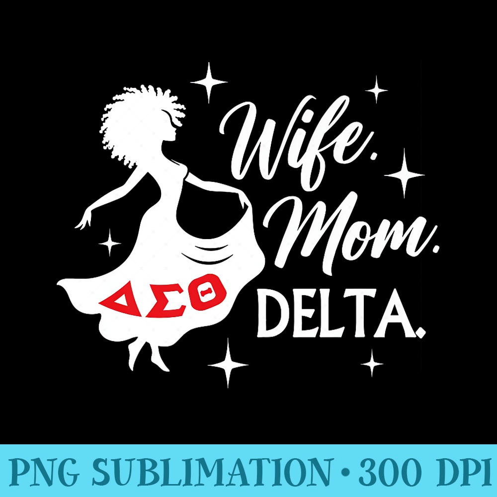 Delta Sigma Theta Sorority, Wife Mom Delta Woman Premium - E | Inspire ...