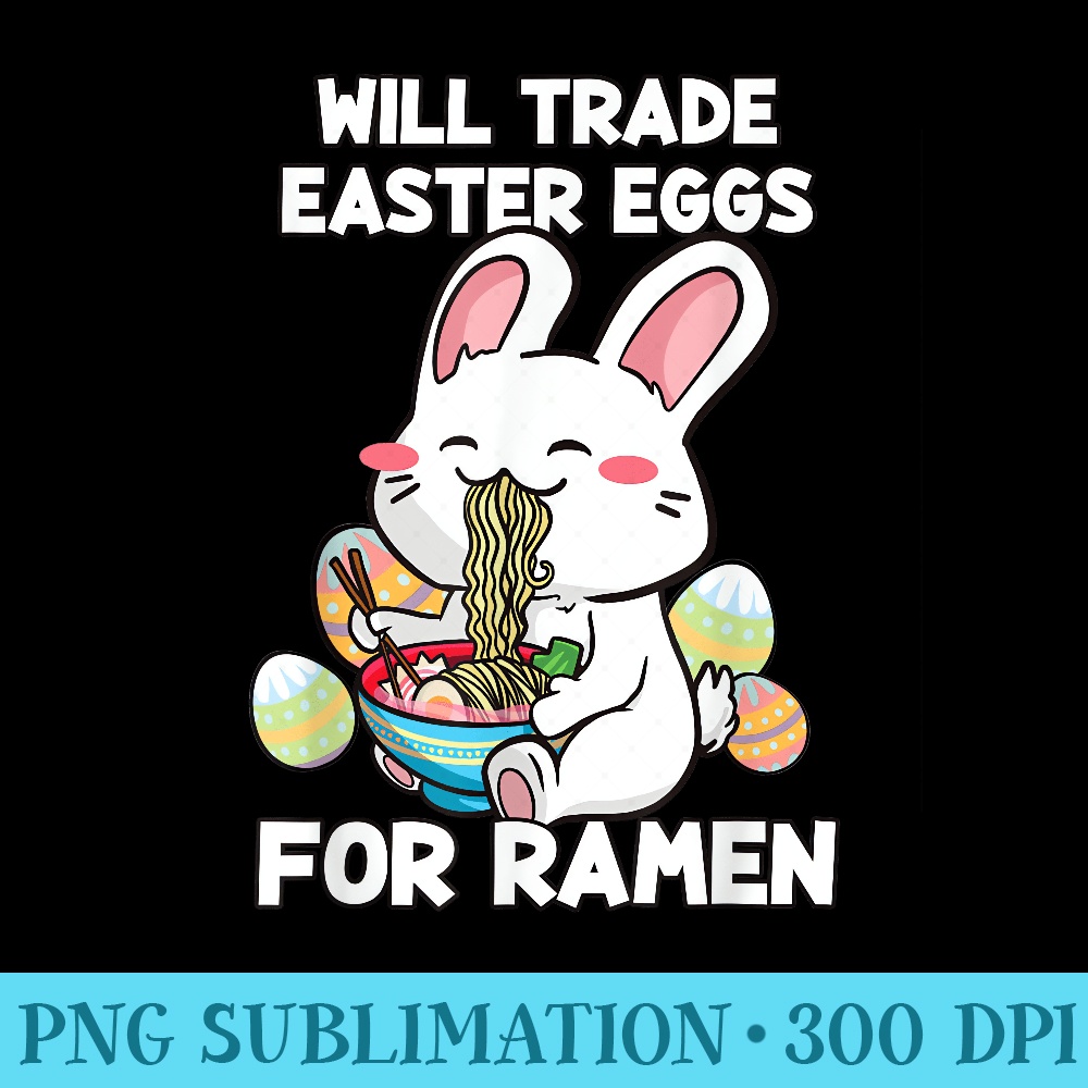 Will Trade Easter Eggs For Ramen Anime Bunny Kawaii Easter - | Inspire ...