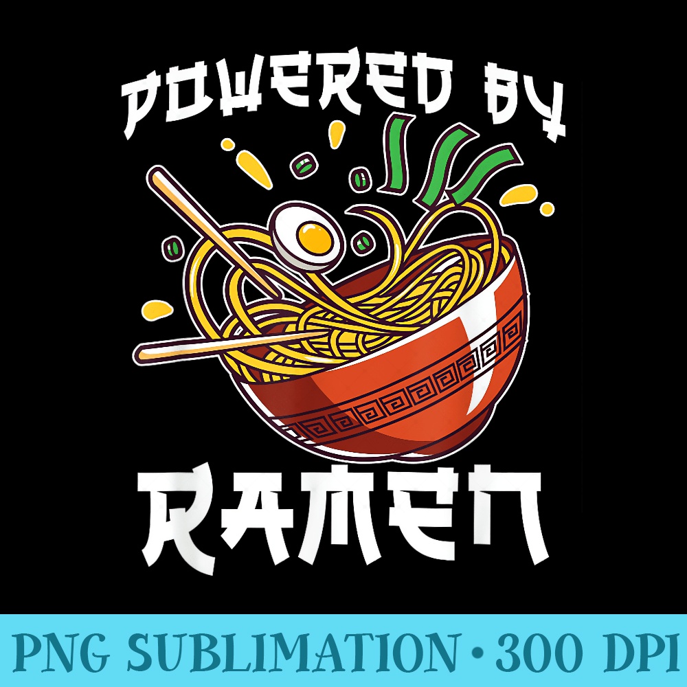 Powered By Ramen Kawaii Japanese Ramen Anime Noodle - Downlo | Inspire ...