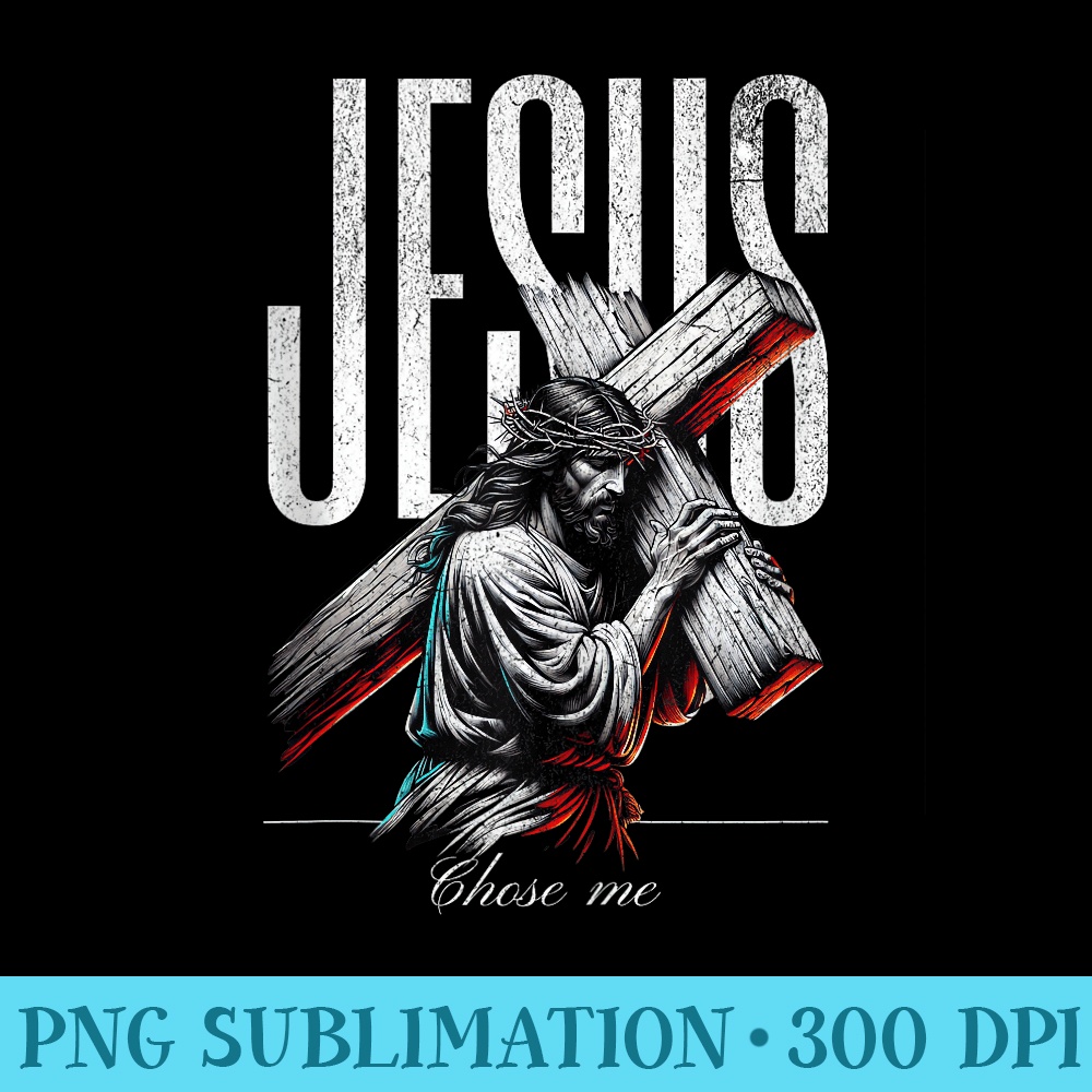 Jesus Chose Me , GOD Loving Christian Faith in Christ - PNG | Inspire ...