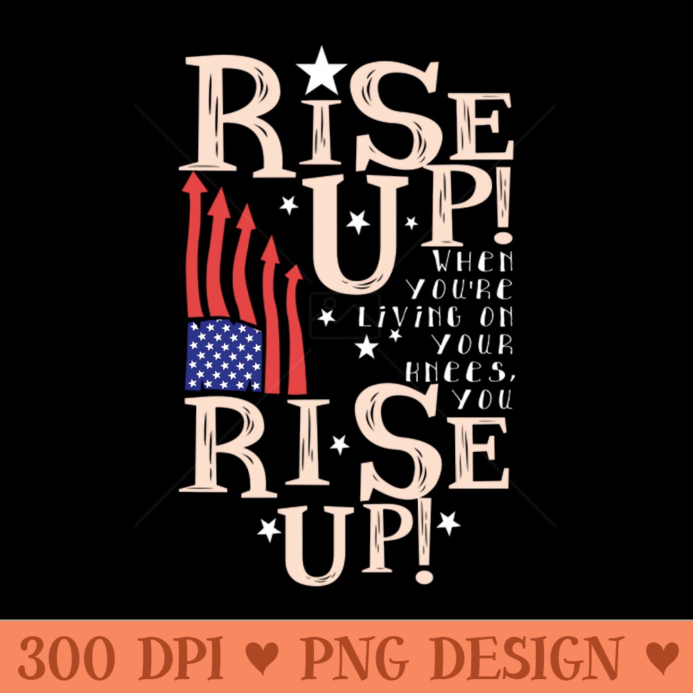 Rise Up - High Quality PNG files | Inspire Uplift