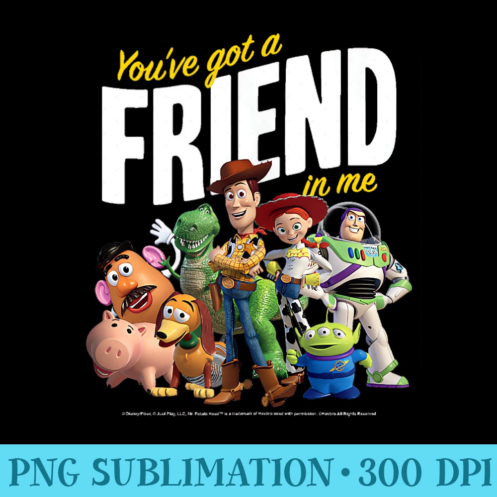 Disney Pixar Toy Story Youve Got A Friend In Me - PNG Downlo - Inspire ...
