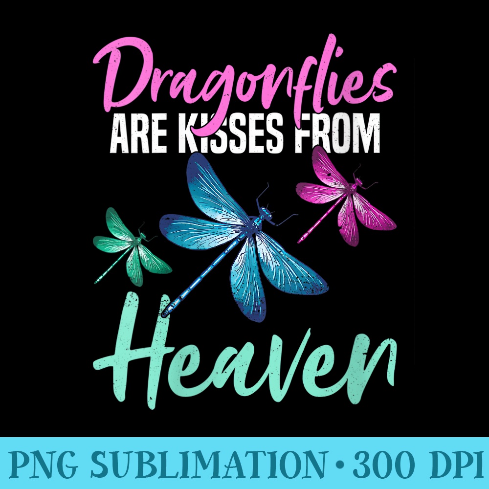 s Dragonflies Are Kisses From Heaven Spiritual Dragonfly - P | Inspire Uplift