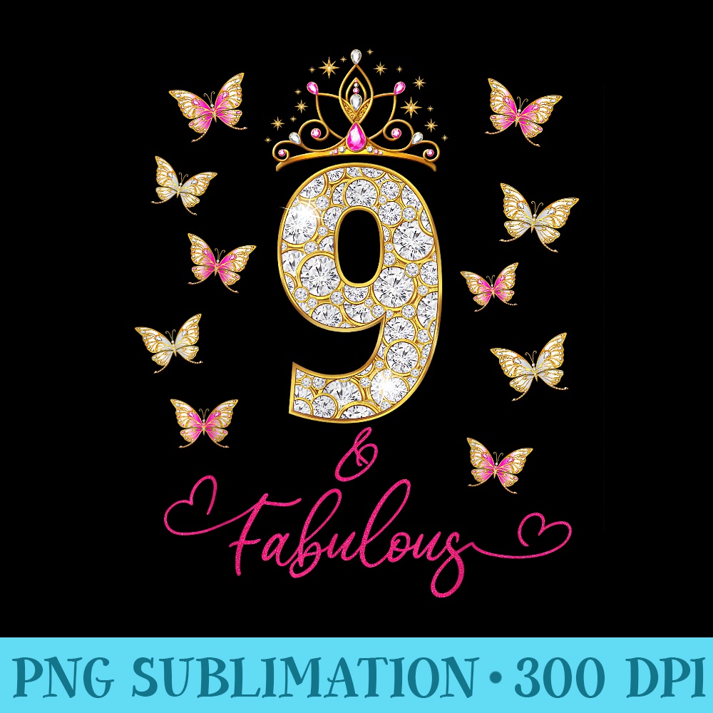 9 And Fabulous, 9 Years Old Girls, 9th Birthday - High Quali | Inspire ...