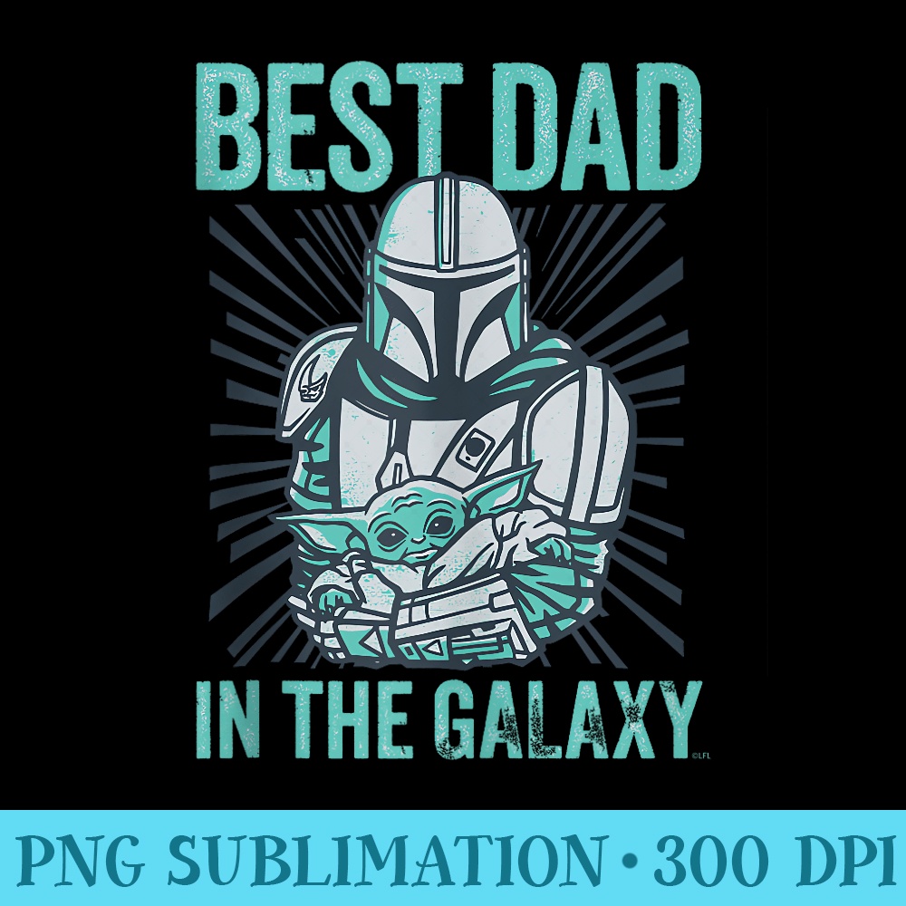 Star Wars The Mandalorian and Grogu Best Dad in the Galaxy - | Inspire ...
