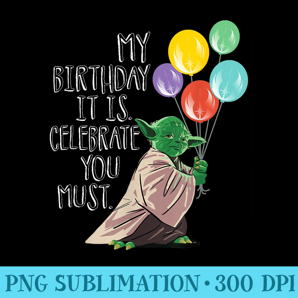 Star Wars Yoda u201CMy Birthday It Is, Celebrate You Mustu20 | Inspire ...