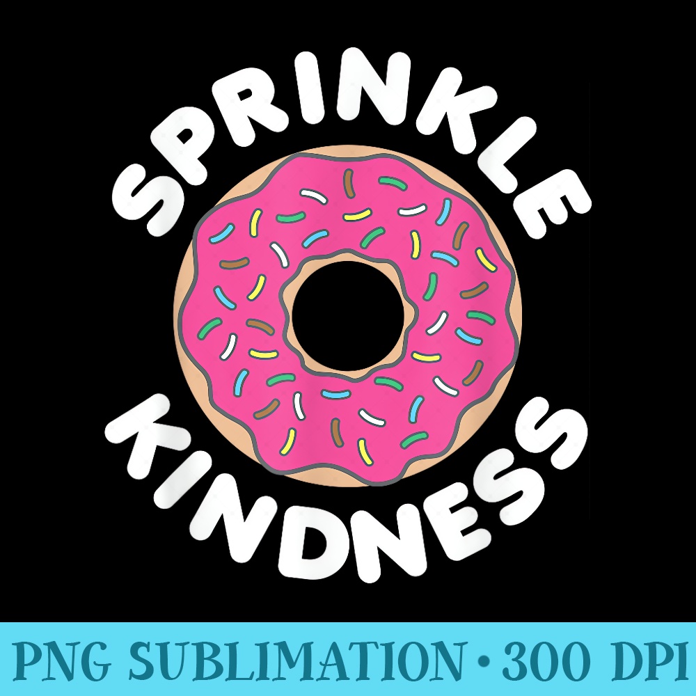 Sprinkle Kindness Donut Lover Strawberry Sprinkles Dark - PN | Inspire ...