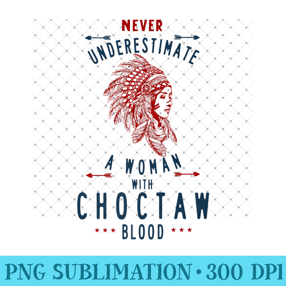 Choctaw Native American Indian Woman Never Underestimate Pre | Inspire ...