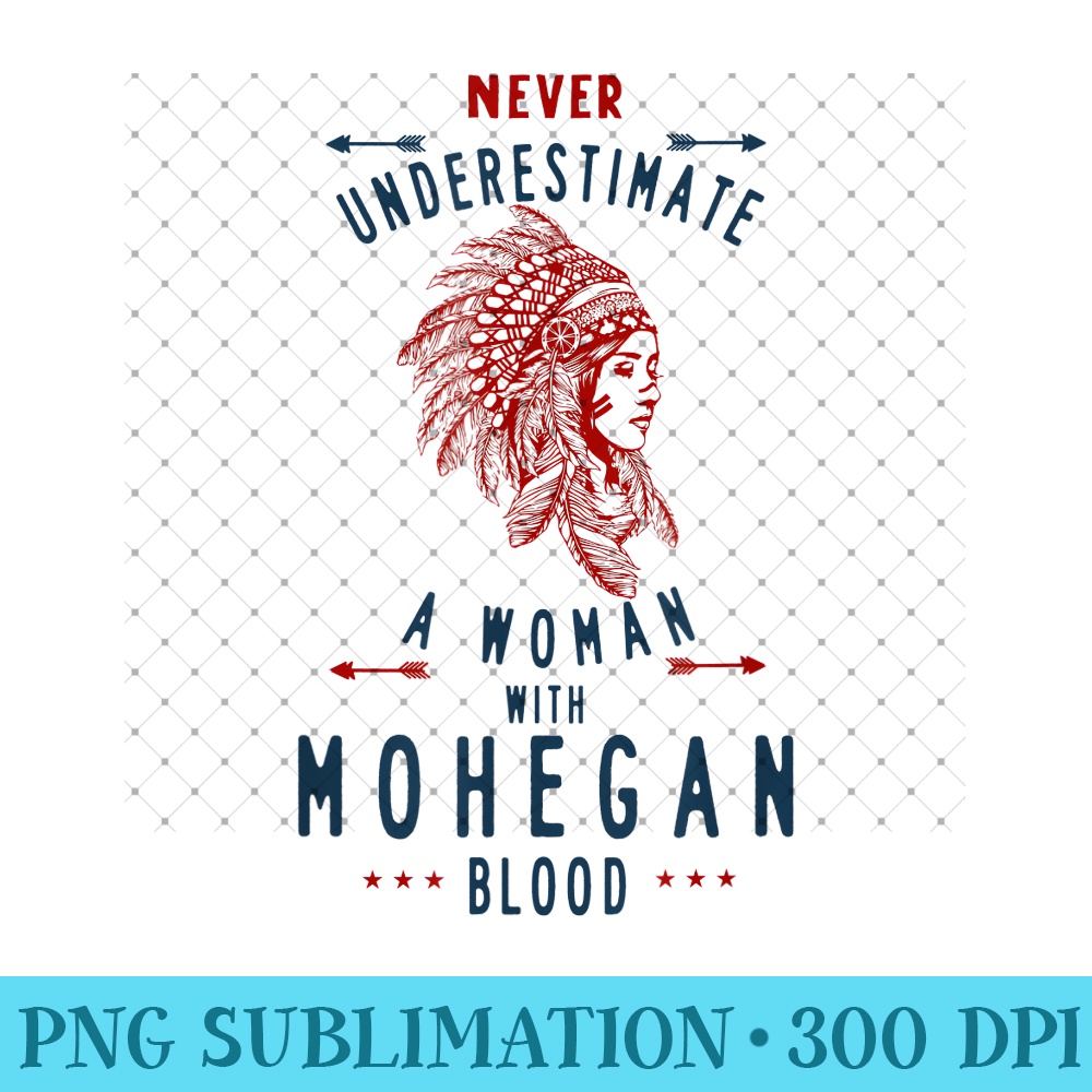 Mohegan Native American Indian Woman Never Underestimate - P | Inspire ...