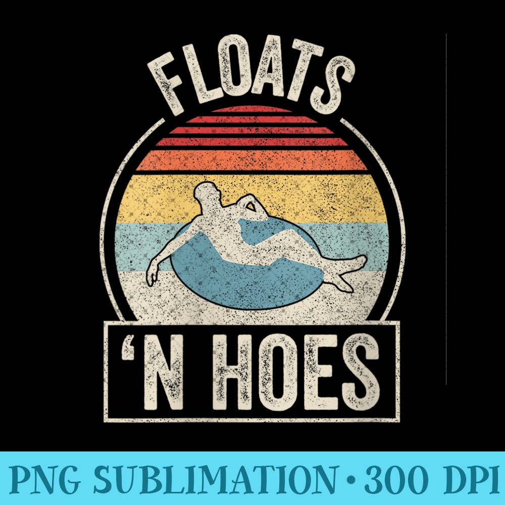 Womens Retro Floats And Hoes Funny Float Trip Tubing River F | Inspire ...