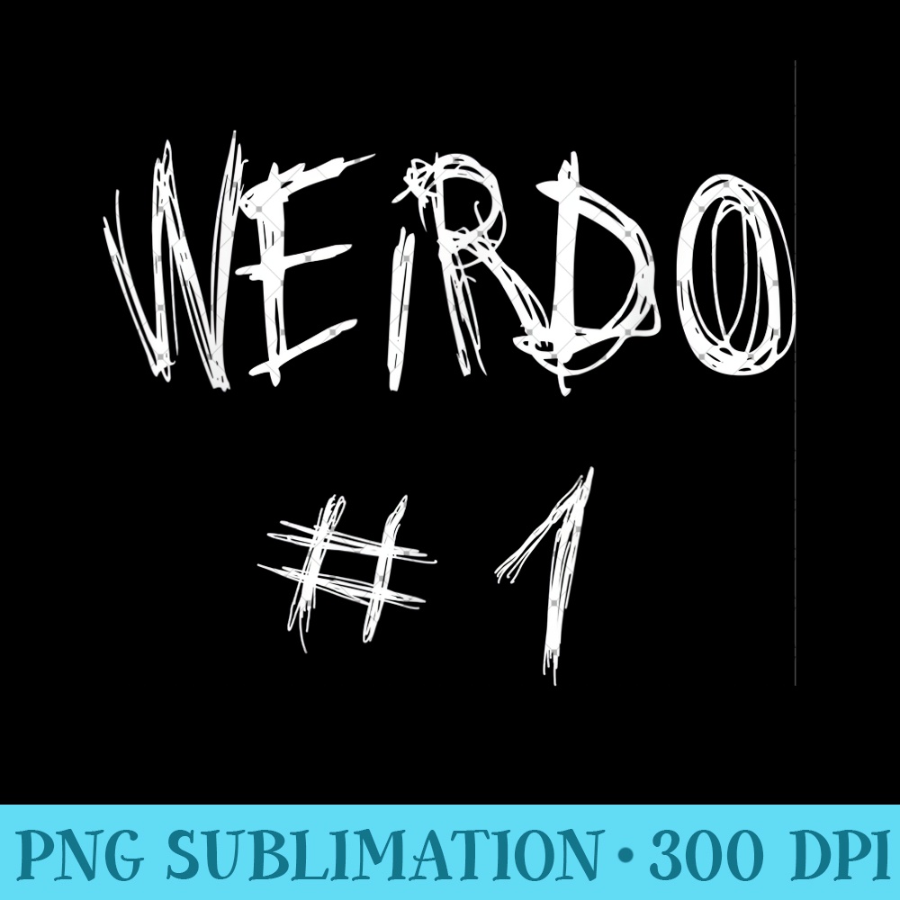 WEIRDO No 1 Group Weirdos Number One Matching Weird - PNG Gr | Inspire ...