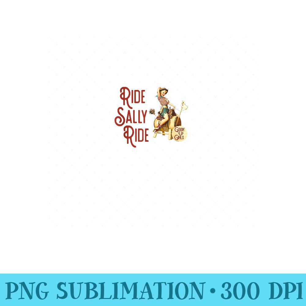 Ride Sally Ride Country Music Rodeo - Digital PNG Downloads | Inspire ...