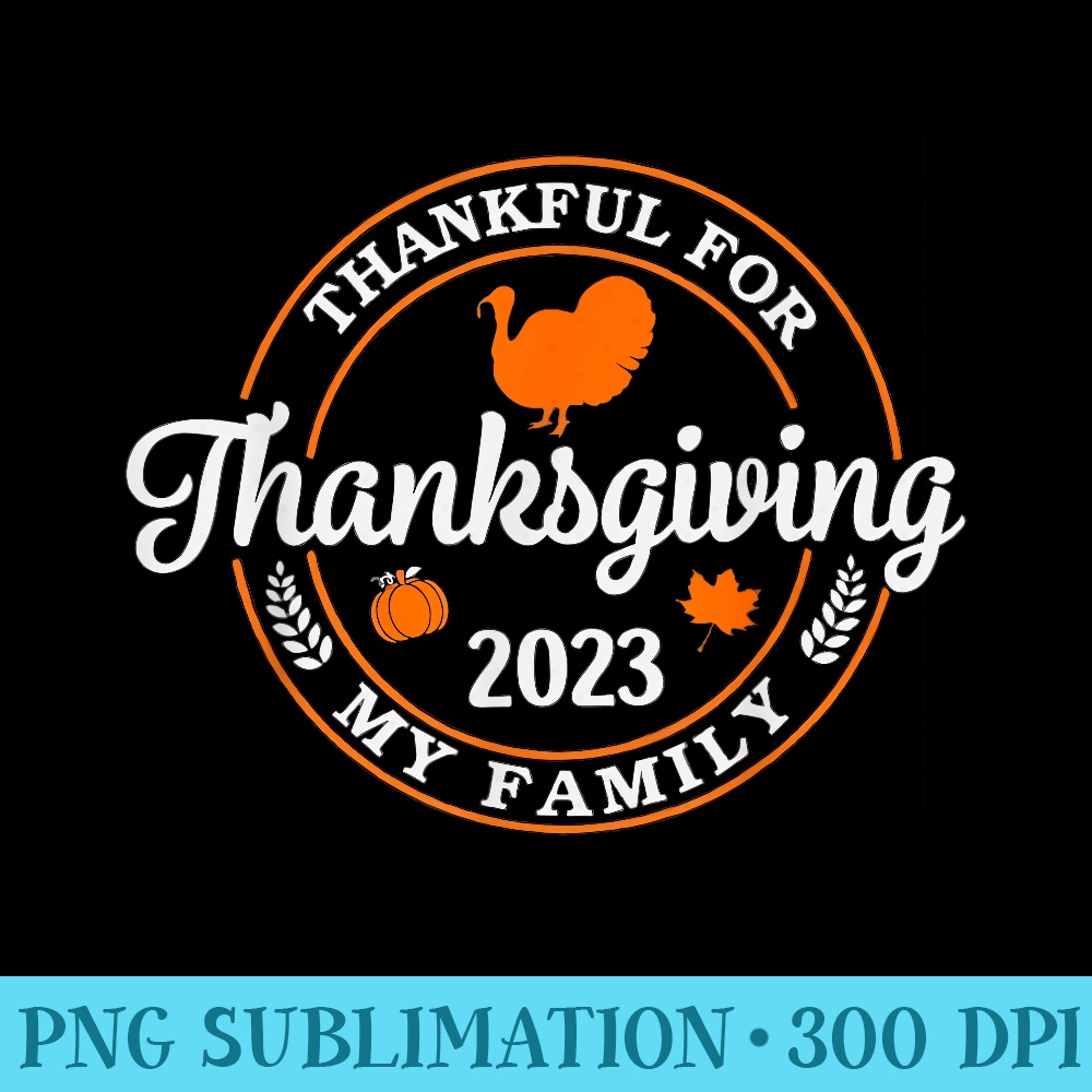 Family Thanksgiving 2023 Thankful For My Tribe Group Autumn | Inspire ...