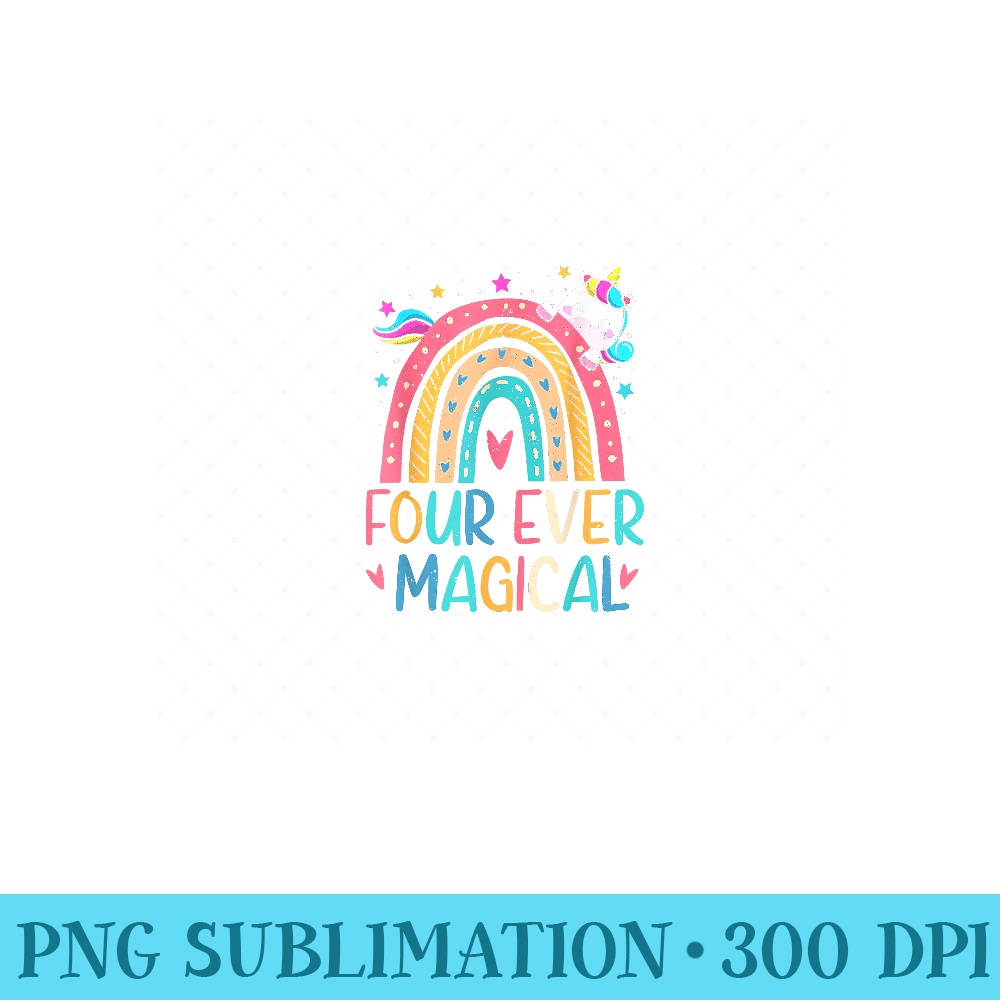 Four Ever Magical 4 Years Old 4th Birthday Girl Unicorn - Hi | Inspire ...