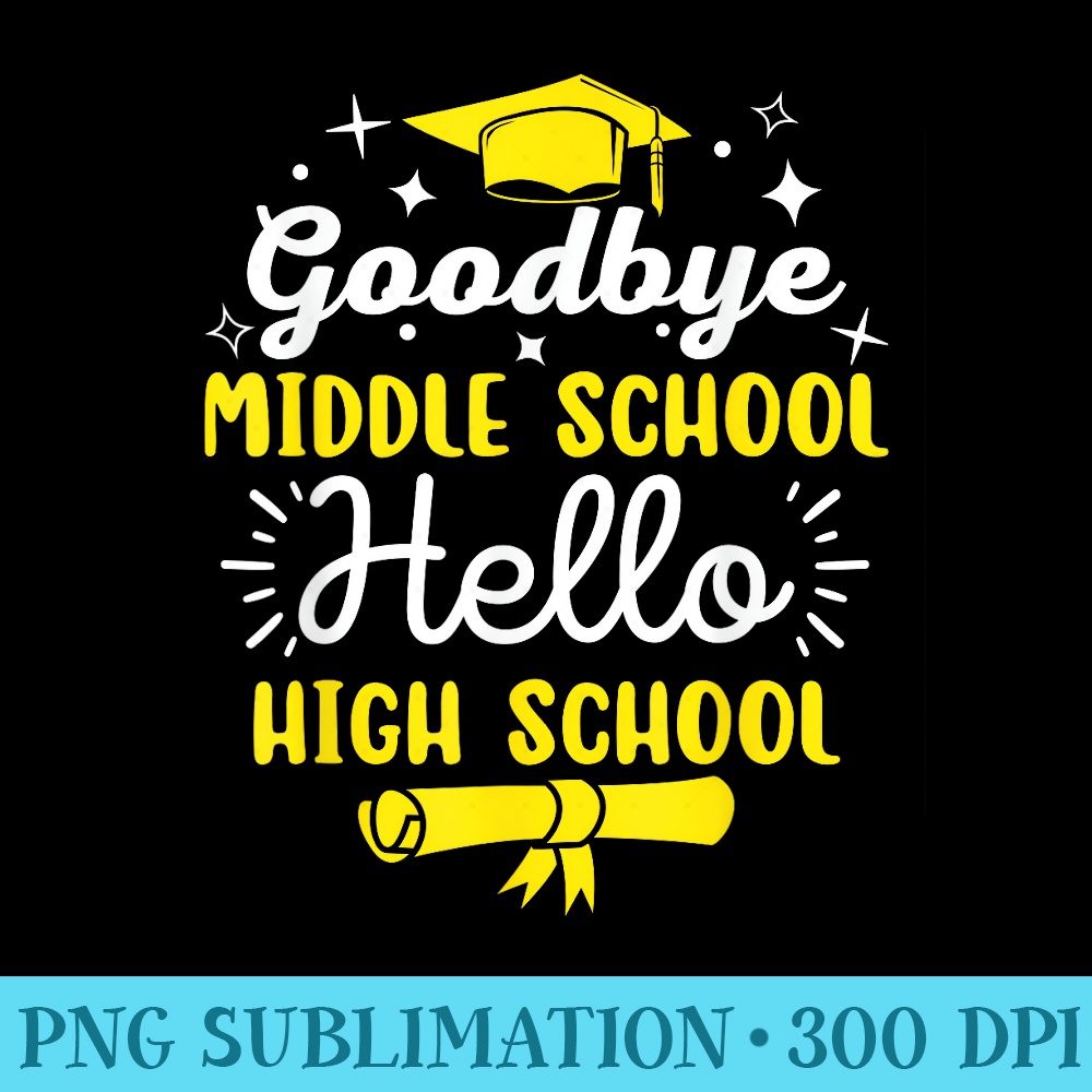 Goodbye Middle School Hello High School, Graduation - Modern | Inspire ...