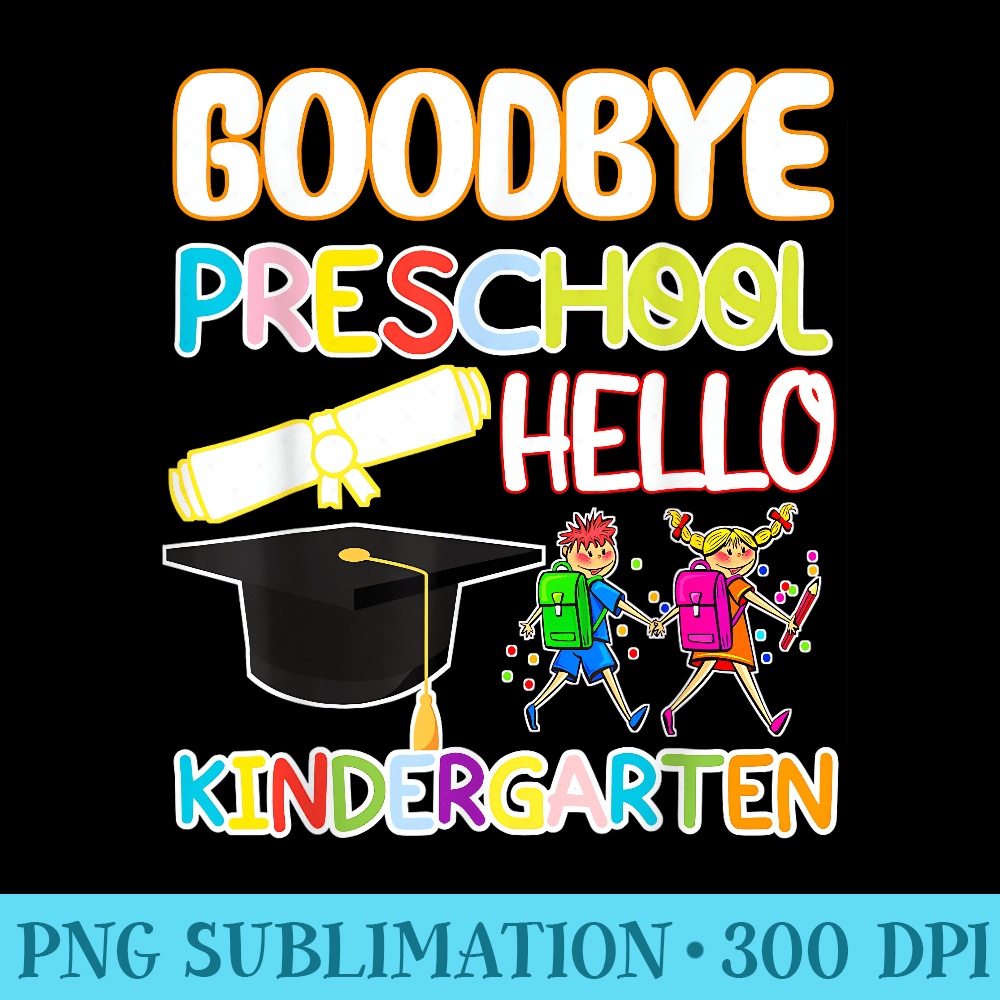 Goodbye Preschool Hello Nursery PreK Graduation Party - PNG | Inspire ...