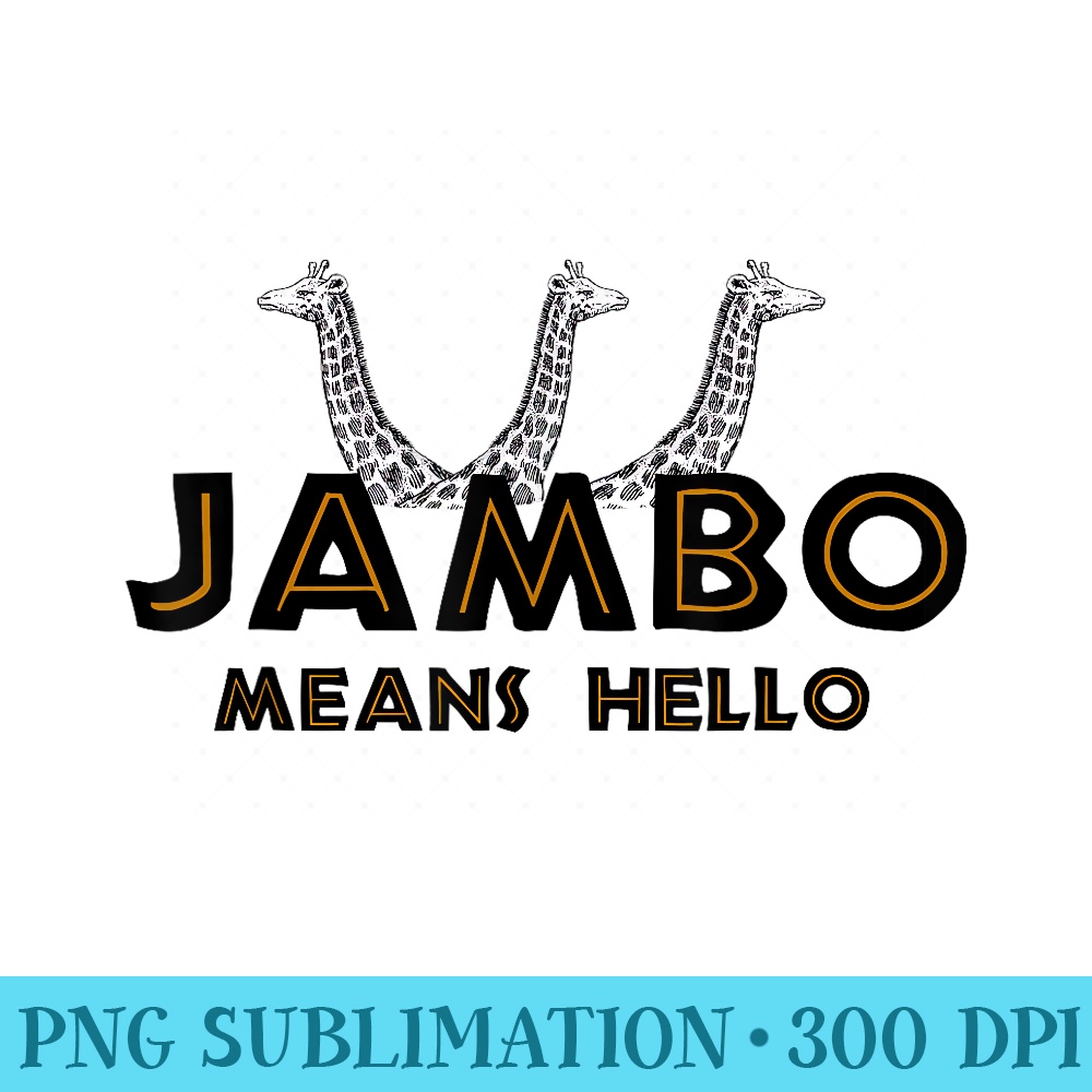 Jambo Means Hello - PNG Download Template | Inspire Uplift