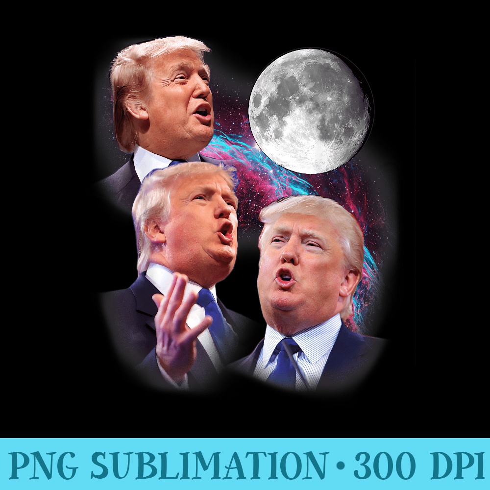 Three Trump Moon Funny Political Meme - Sublimation designs | Inspire ...
