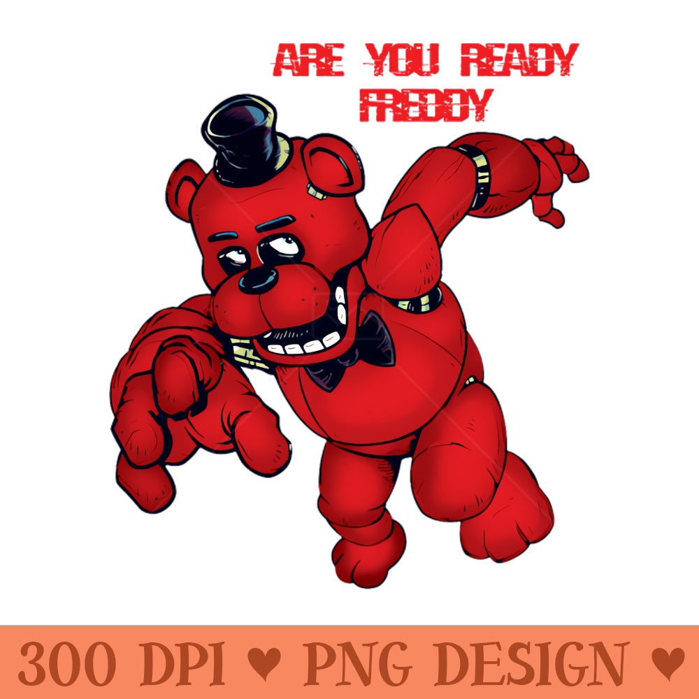 Five Nights At Freddys Are you ready - Sublimation clipart P | Inspire ...