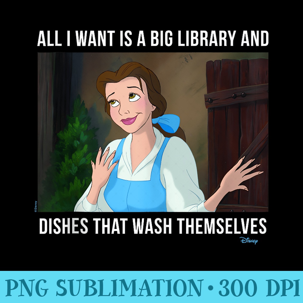 Disney Princess Belle All I Want Is A Big Library - PNG Down | Inspire ...