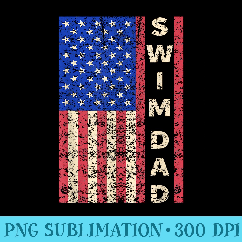 Swim Dad Tshirt American Flag Swimmer Fathers Day - Sublimat | Inspire ...