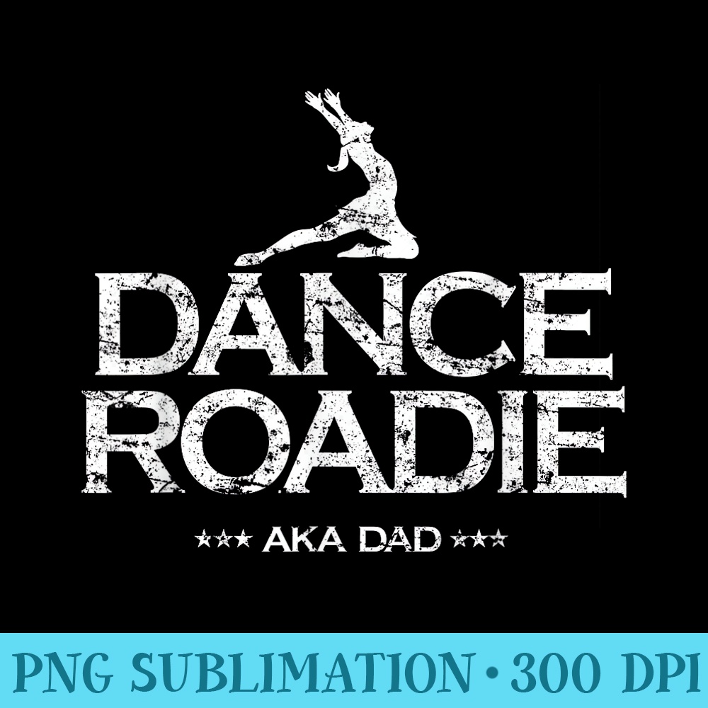 Dance Team Roadie AKA Dad Funny Competition - PNG Download L | Inspire ...