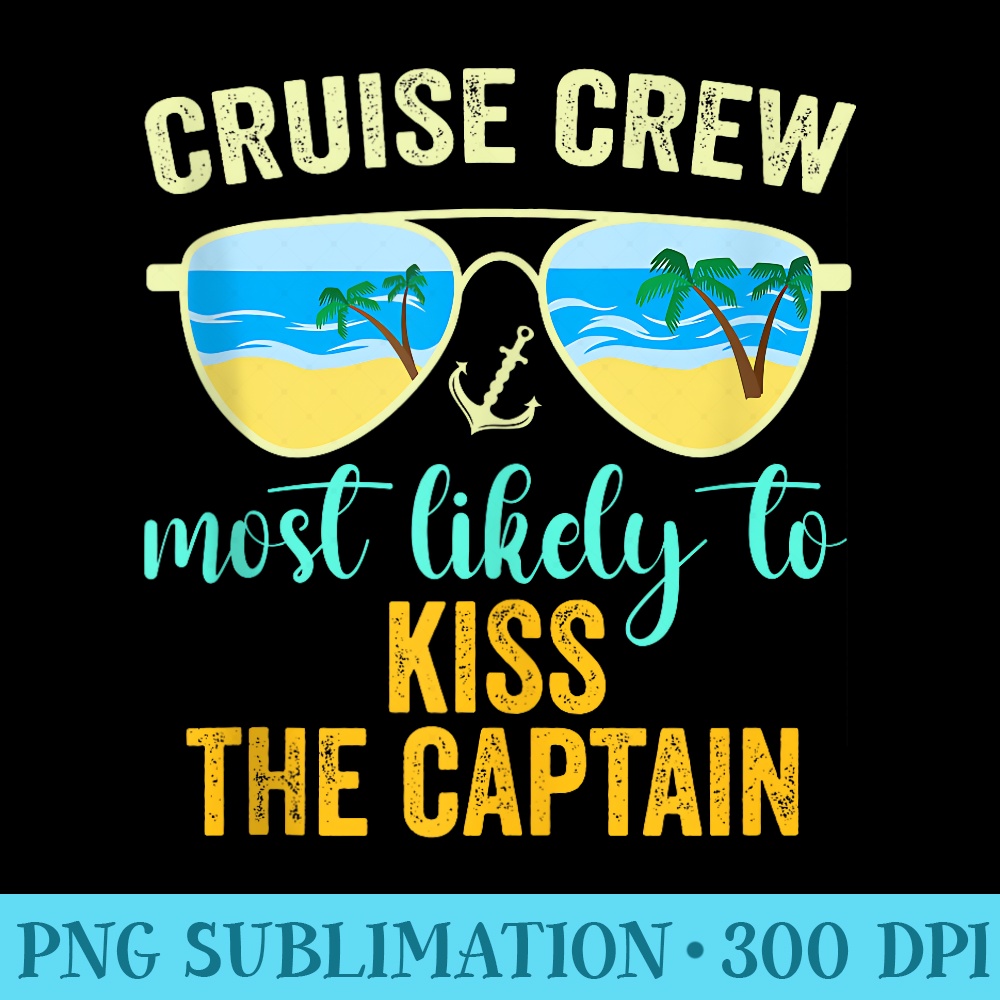 Cruise Crew Most Likely Kiss The Captain Family Cruise 2024 | Inspire ...