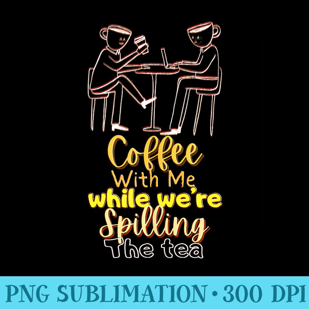 Coffee Me Please - PNG Download Clipart | Inspire Uplift