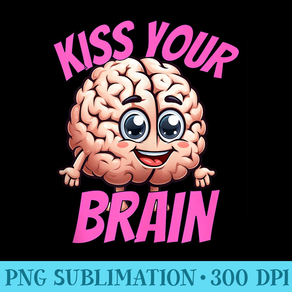 Kiss Your Brain Sped Teacher Appreciation Back To School - P | Inspire ...