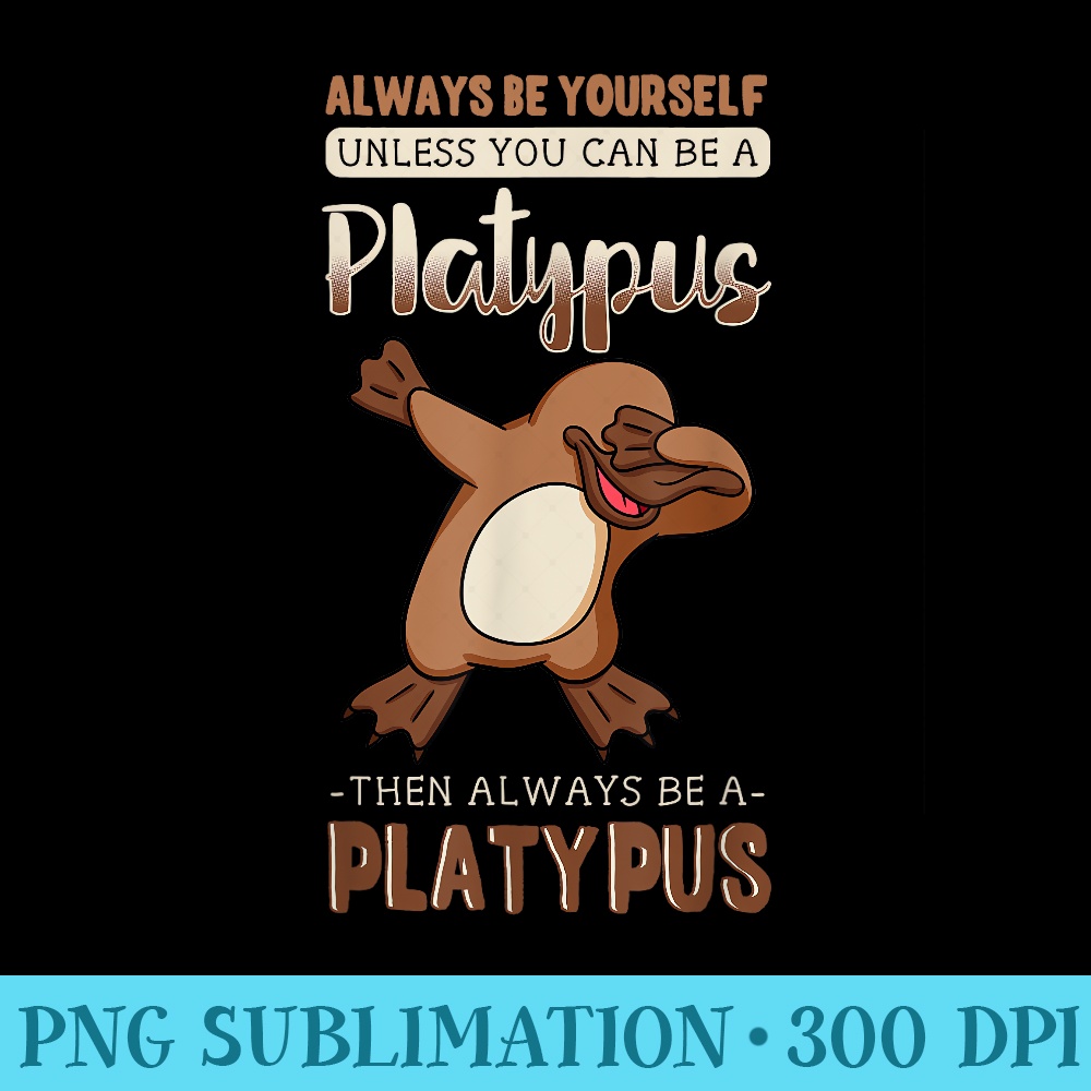 Platypus Duckbilled Zoologist Veterinarian Always Be Youself | Inspire ...