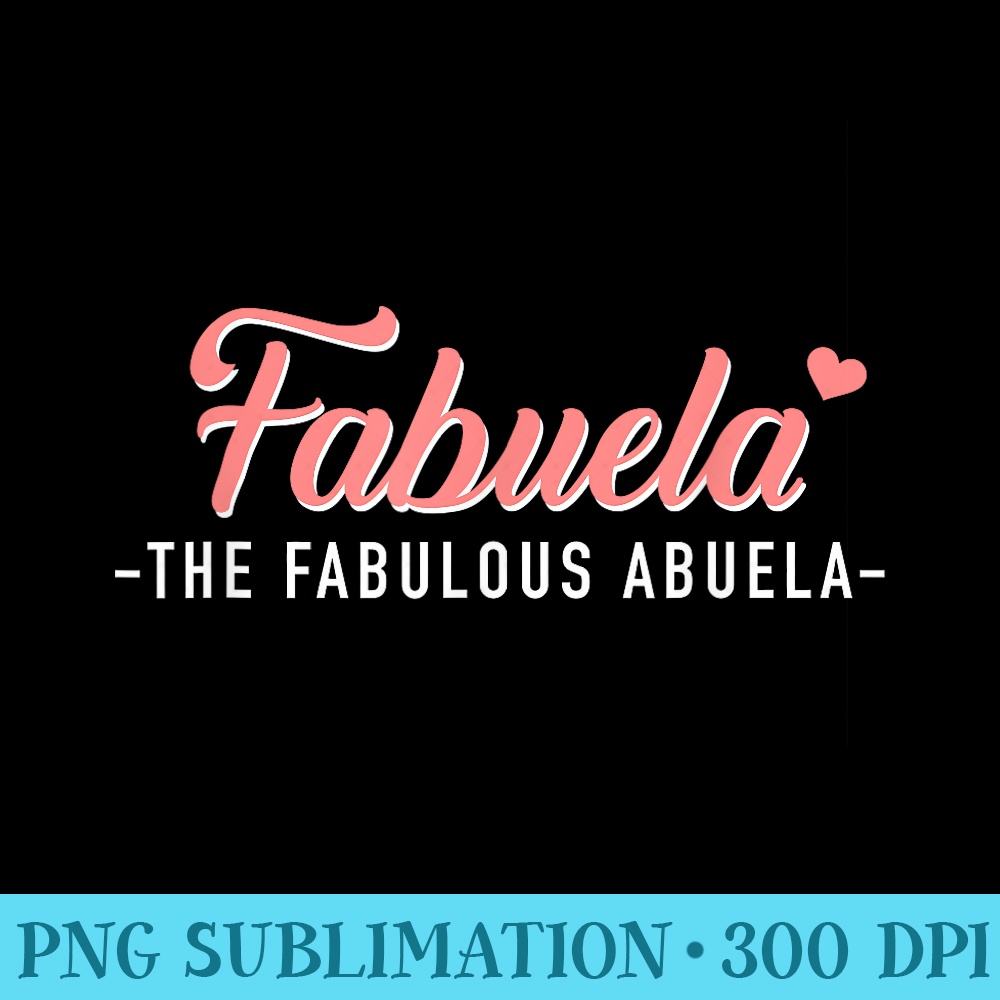 Fabuela the fabulous abuela Grandma - PNG Graphics Download | Inspire ...