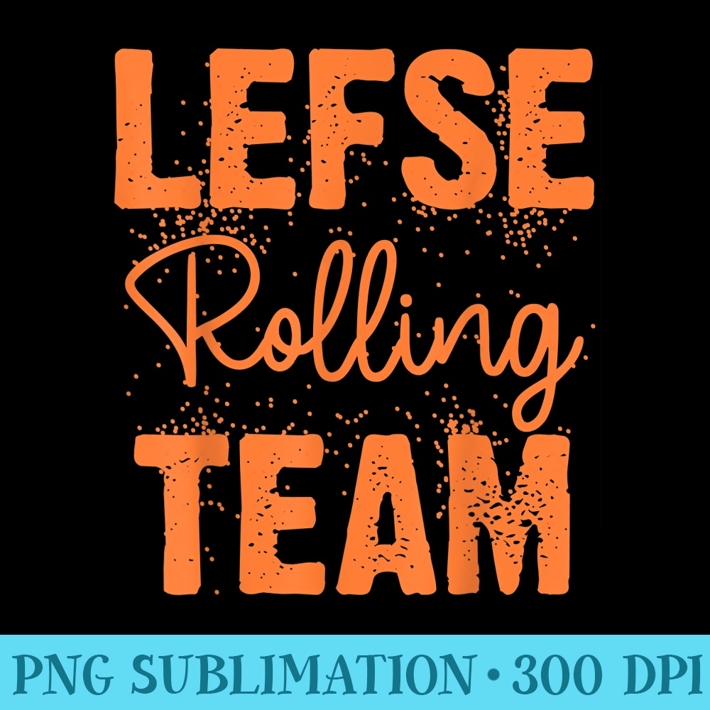 Funny Lefse Rolling Team Cute Potato Pancakes Cooking - PNG | Inspire ...