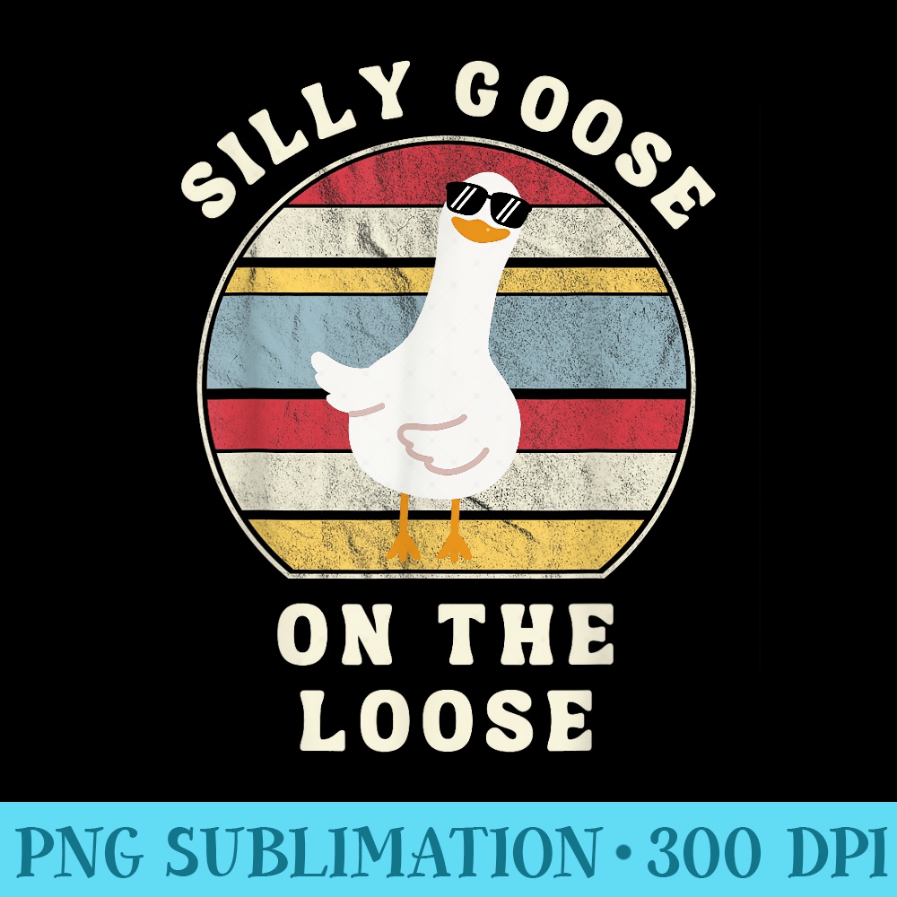 Embarrassing Silly Goose On The Loose Goose Memes - Free Tra | Inspire ...